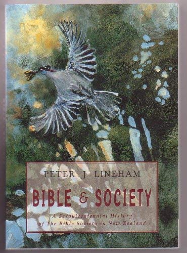 Bible & society: A sesquicentennial history of the Bible Society in New ...