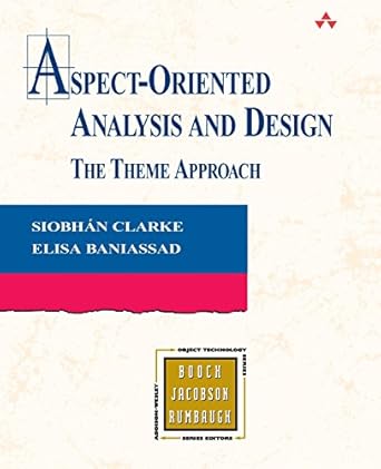 Aspect-Oriented Analysis and Design: The Theme Approach (Addison-wesley Object Technology Series ...