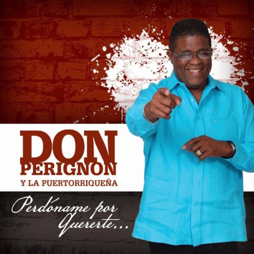 Riproduci Perdóname por Quererte... - Single di Don Perignon & La ...