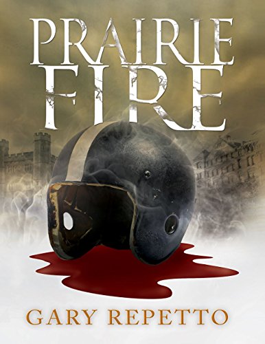 Prairie Fire - Kindle edition by Repeto, Gary. Literature & Fiction ...