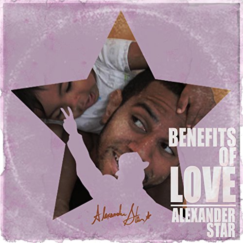 Play Benefits of Love by Alexander Star on Amazon Music