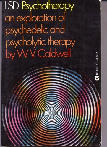 LSD Psychotherapy: An Exploration of Psychedelic and Psycholytic ...