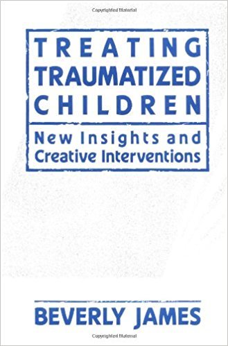 Treating Traumatized Children : New Insights and Creative Interventions ...