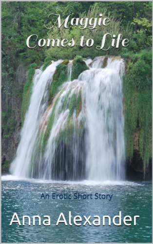 Maggie Comes to Life eBook : Alexander, Anna: Amazon.co.uk: Kindle Store