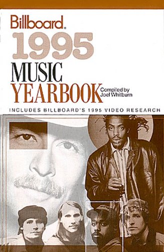 Billboard 1995 Music Yearbook: Includes Billboard's 1995 Video Research ...