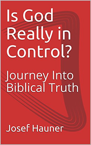Amazon.co.jp: Is God Really in Control?: Journey Into Biblical Truth ...
