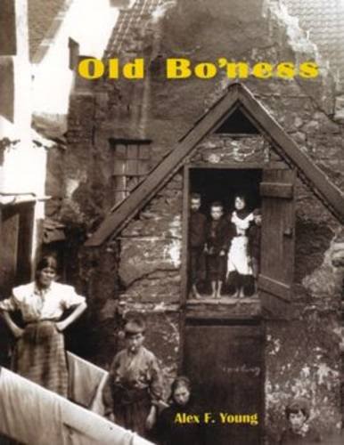 Old Bo'ness: Alex F. Young: 9781840334821: Amazon.com: Books