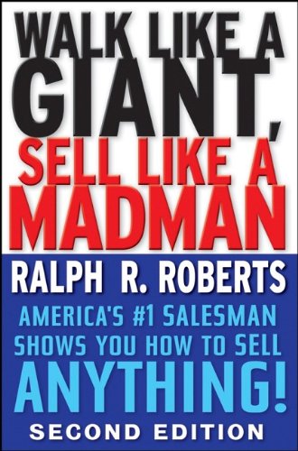 Walk Like a Giant, Sell Like a Madman: America′s #1 Salesman Shows You ...