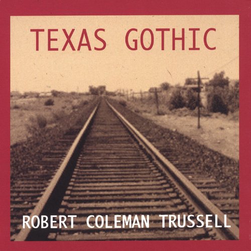 Amazon.com: Texas Gothic : Robert Coleman Trussell: Digital Music