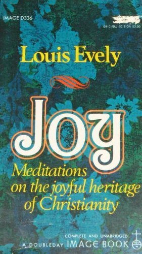 Joy (Doubleday Image books D336): Louis Evely, Brian Thompson, Marie ...