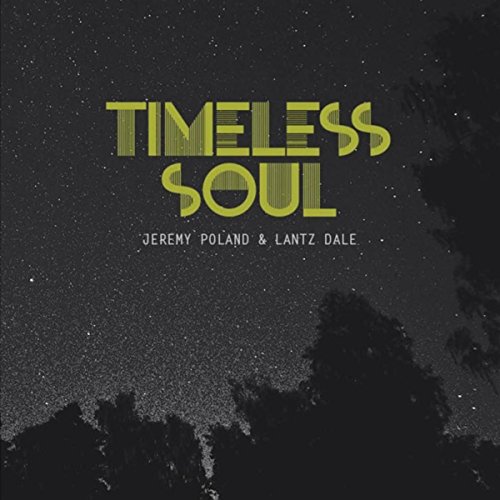Play Timeless Soul by Jeremy Poland & Lantz Dale on Amazon Music
