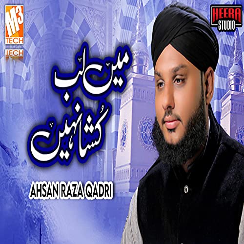 Play Main Labb Kusha Nahi Hun - Single by Ahsan Raza Qadri on Amazon Music