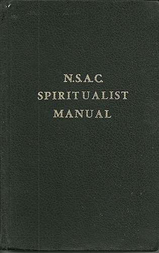 N.S.A.C. SPIRITUALIST MANUAL: National Spiritualist Association of ...
