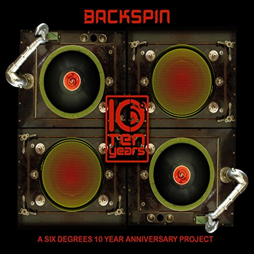 Play Backspin: A Six Degrees 10 Year Anniversary Project by VARIOUS ...