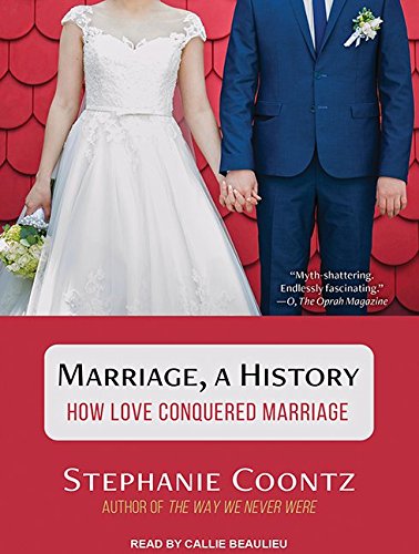 Buy Marriage, a History: How Love Conquered Marriage Book Online at Low ...