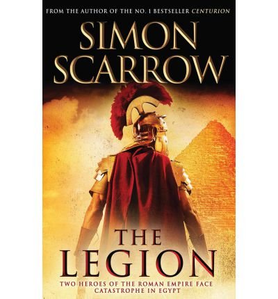 [The Legion] [by: Simon Scarrow]: Simon Scarrow: 8601300465777: Amazon ...