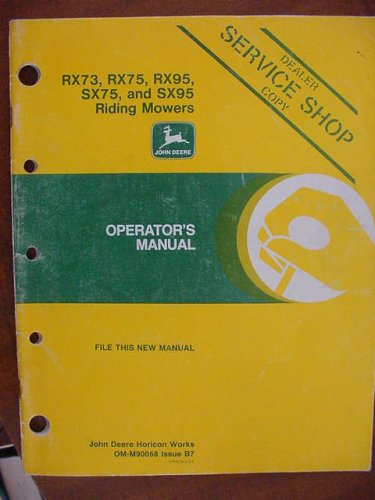 Riding Mowers RX 73, RX75, RX95, SX75, and SX95 Operator's Manual: John ...