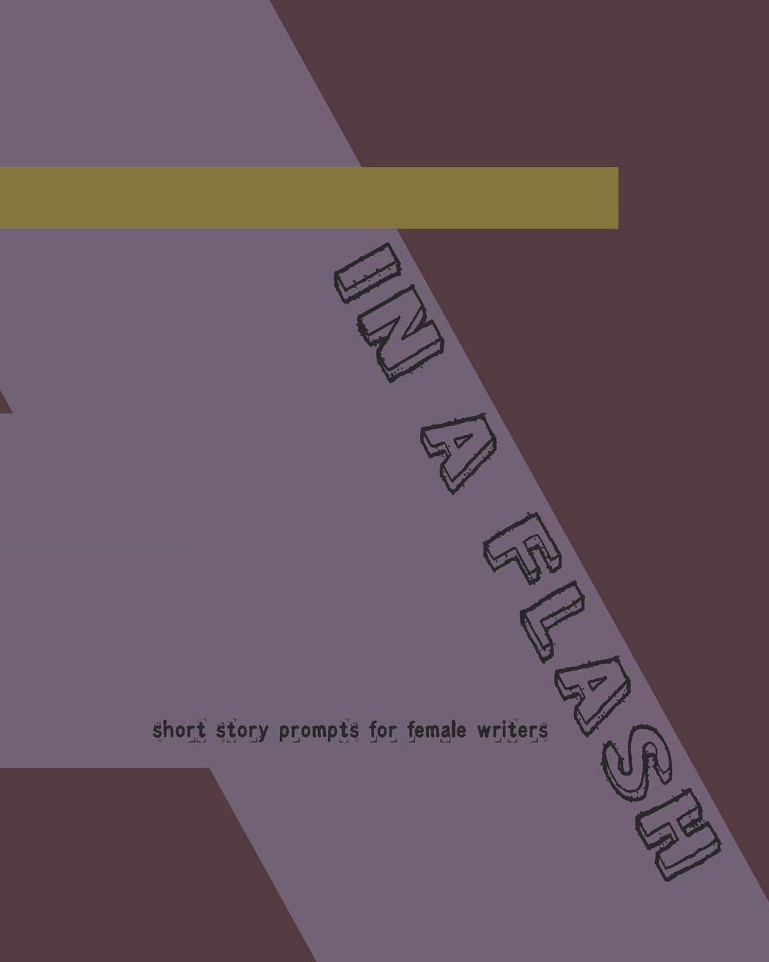 In a flash story prompts for female writers: Prompt journal for writing ...