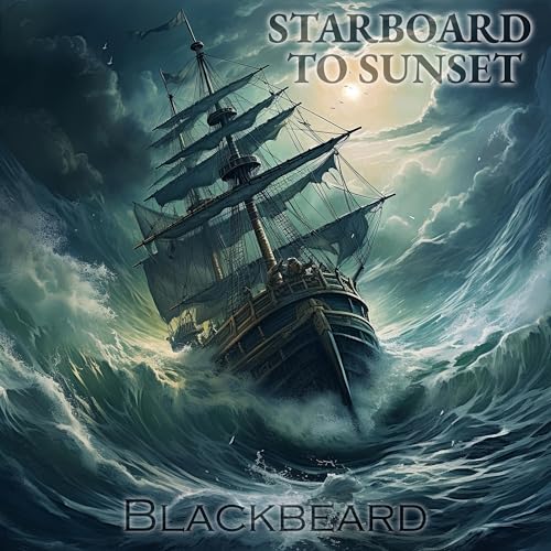 Play Blackbeard by Starboard to Sunset on Amazon Music Unlimited