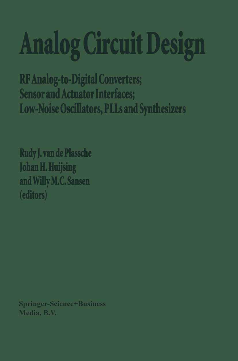 Analog Circuit Design: RF Analog-to-Digital Converters; Sensor and ...