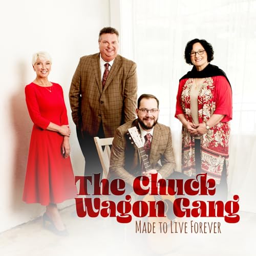 Play Made to Live Forever by The Chuck Wagon Gang on Amazon Music