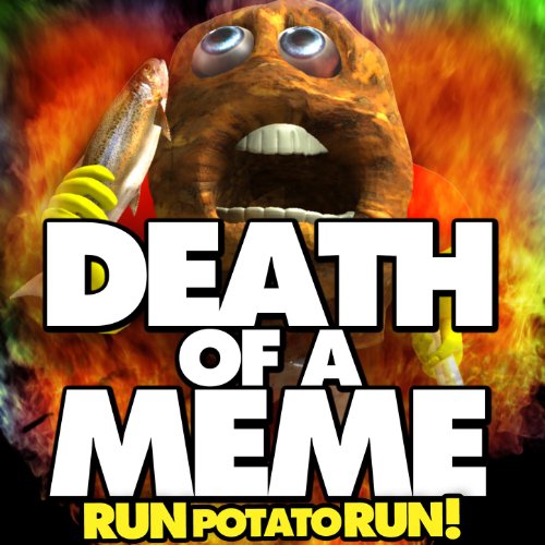Play Death of a Meme (Run Potato Run!) [feat. DJ Tom] - Single by DJ ...