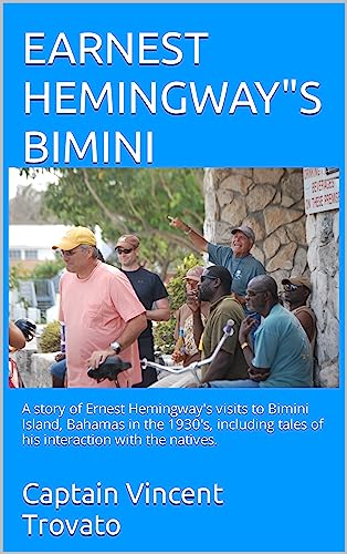 Amazon | EARNEST HEMINGWAY"S BIMINI : A story of Ernest Hemingway's ...
