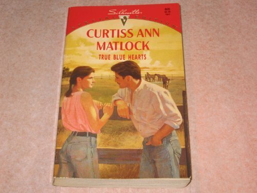 True Blue Hearts (Silhouette Special Edition No. 805): Curtiss Ann ...