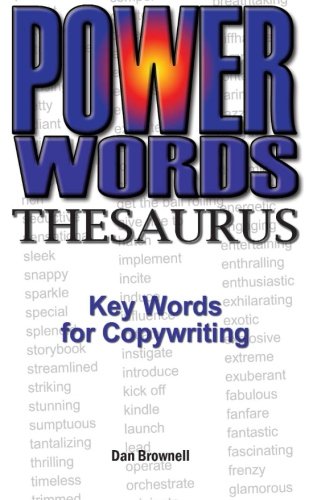 Power Words Thesaurus Key Words for Copywriting: Brownell, Dan ...