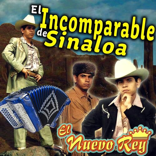 Play El Nuevo Rey by El Incomparable de Sinaloa on Amazon Music