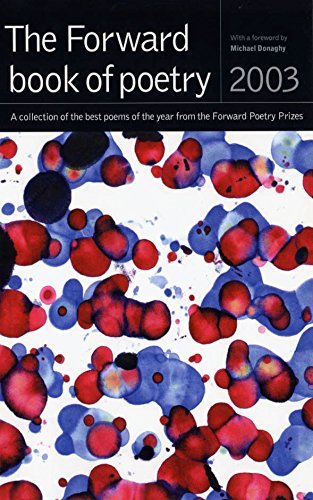 The Forward Book of Poetry 2003: A Collection of the Best Poems of the ...