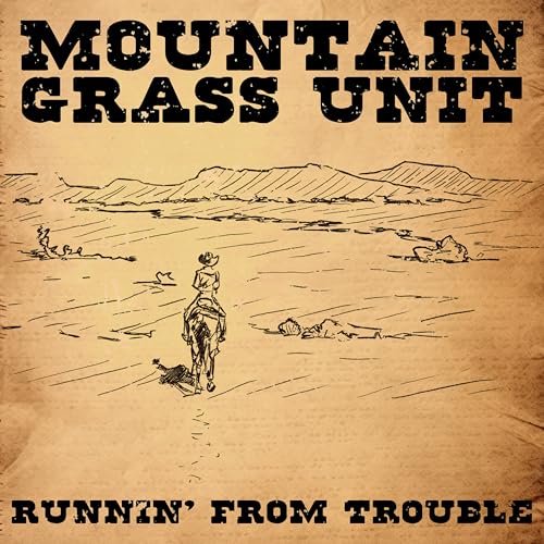 Play Runnin' From Trouble by Mountain Grass Unit on Amazon Music