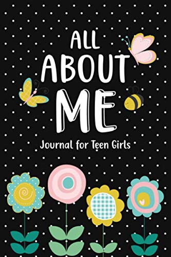 All About Me: Journal for Teenage Girls with Prompts - An All About Me ...