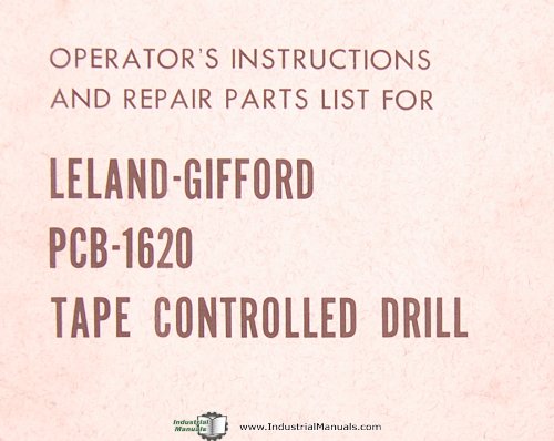 Leland Gifford PCB-1620 Tape Controlled Drill, Operation and Parts ...