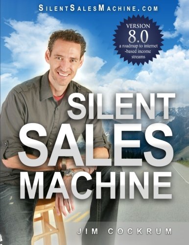 Silent Sales Machine 8.0: Cockrum, Jim: 9780692261118: Amazon.com: Books