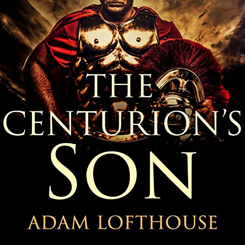 The Centurion's Son: Path of Nemesis, Book 1 (Audio Download): Adam ...