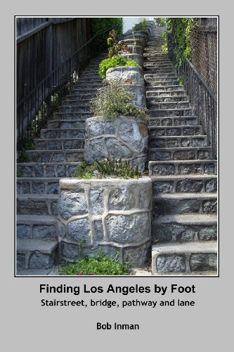 Finding Los Angeles By Foot: Stairstreet, bridge, pathway and lane B&W ...