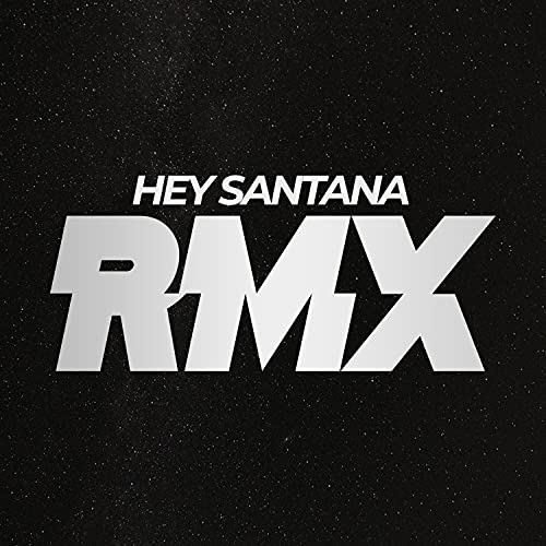 Hey Santana RMX (Deluxe) de Hey Santana en Amazon Music Unlimited