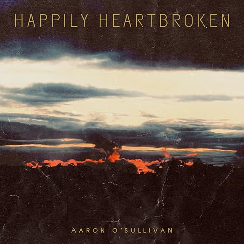 Reproducir Happily Heartbroken de Aaron O'Sullivan en Amazon Music