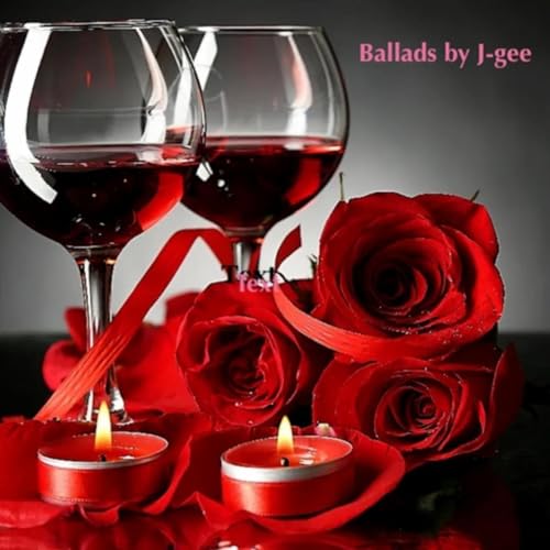 Play Ballads by J-Gee by J-Gee on Amazon Music