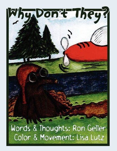 Why Don't They?: Geller, Ron, Lutz, Lisa: 9781456009571: Amazon.com: Books