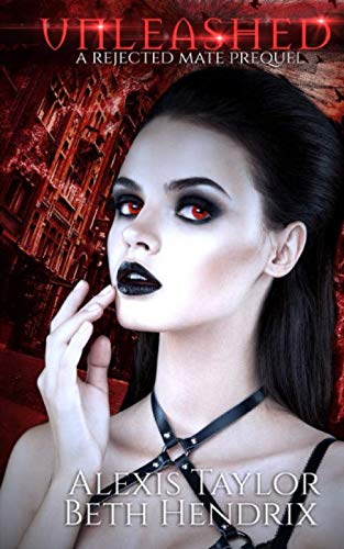 Unleashed: A Rejected Mates Prequel (A Rejected Mates Series ...