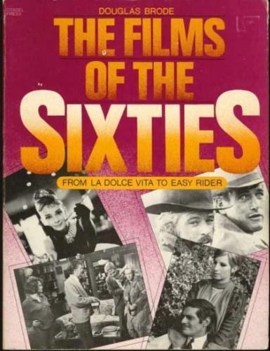 The Films of the Sixties: Brode, Douglas: 9780806507989: Amazon.com: Books