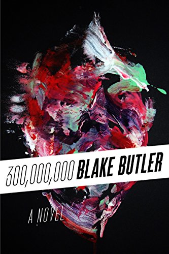 Amazon.com: Three Hundred Million: A Novel eBook : Butler, Blake: Books