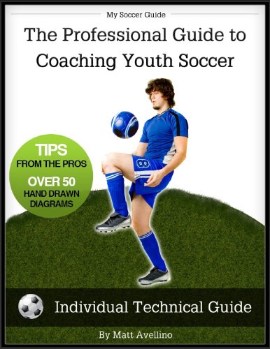 My Soccer Guide- Individual Technical Guide (The Professional Guide to ...