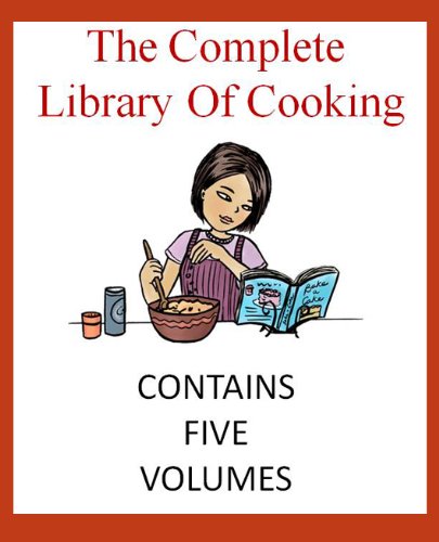 The Complete Library Of Cooking,Cover All the Various Phases of the ...