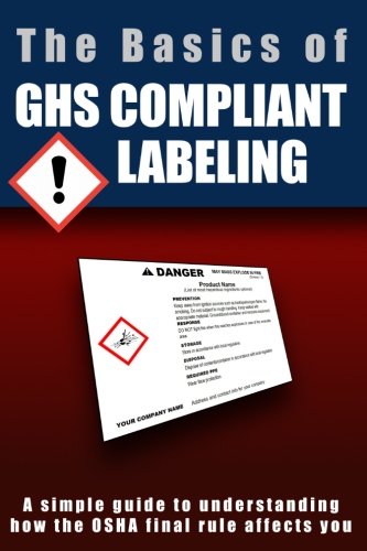 The Basics of GHS Compliant Labeling: Joseph Lyman: 9781481882804 ...