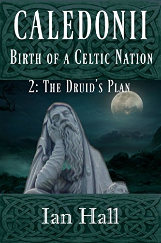 Caledonii: Birth of a Celtic Nation 2: The Druid's Plan - Kindle ...