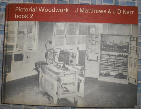 Pictorial woodwork. Book 2, Tools and their correct use: J. Matthews ...