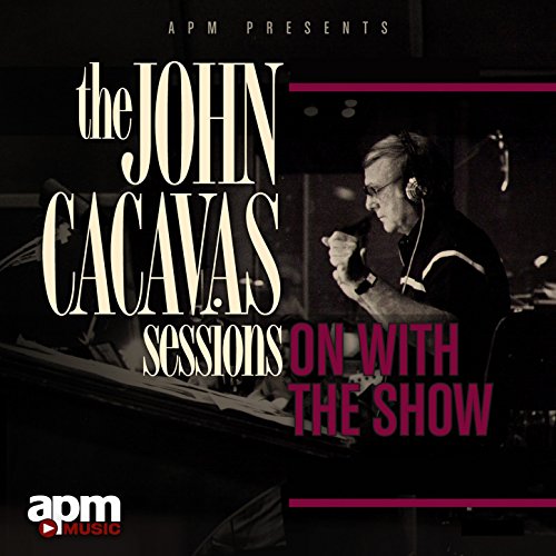 Play The John Cacavas Sessions: On with the Show by VARIOUS ARTISTS on ...